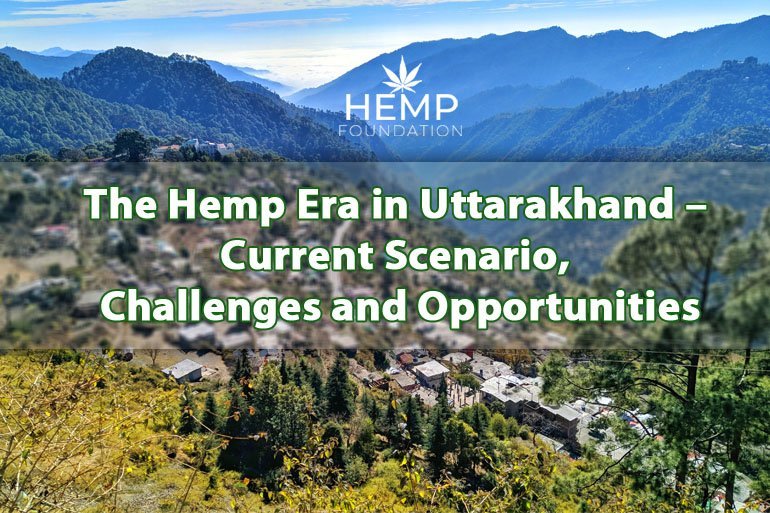 The Hemp Era in Uttarakhand – Current Scenario, Challenges and ...